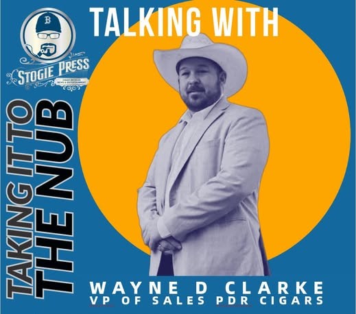 Taking It To The Nub – Season 6 – Wayne D. Clarke – PDR Cigars – Stogie ...